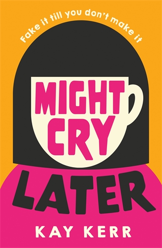 Might Cry Later (Kay Kerr, Macmillan) | Books+Publishing